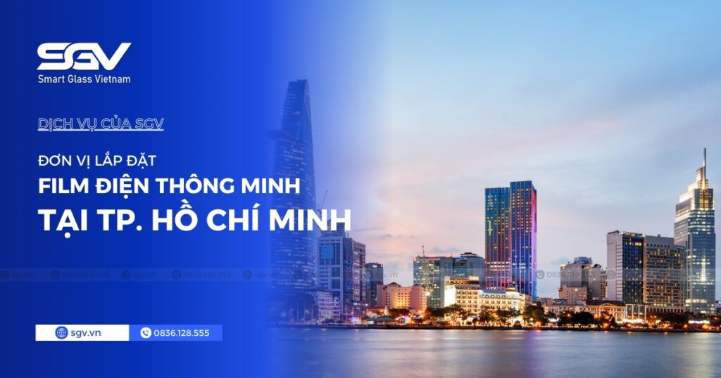 Đơn vị lắp đặt film điện thông minh tại TP. Hồ Chí Minh | Uy tín Top 1 ...